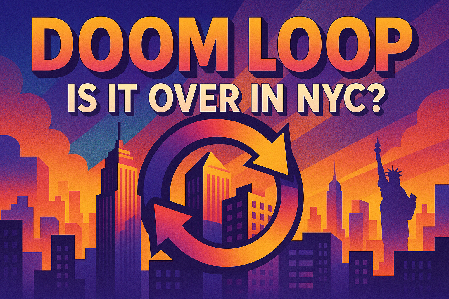 Is the “Doom Loop” Theory of Office Market Collapse Over? - New York ...