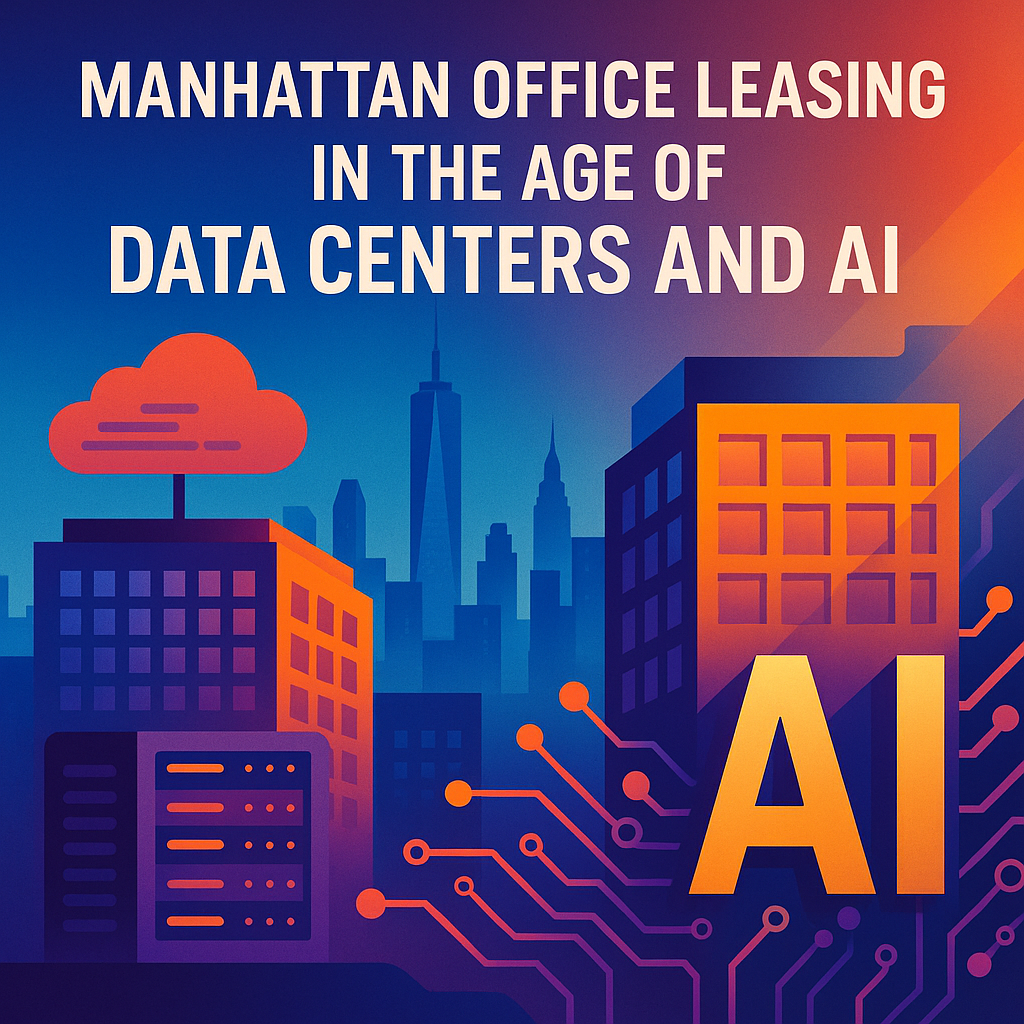 Manhattan Office Leasing in the Age of Data Centers and AI - New York ...
