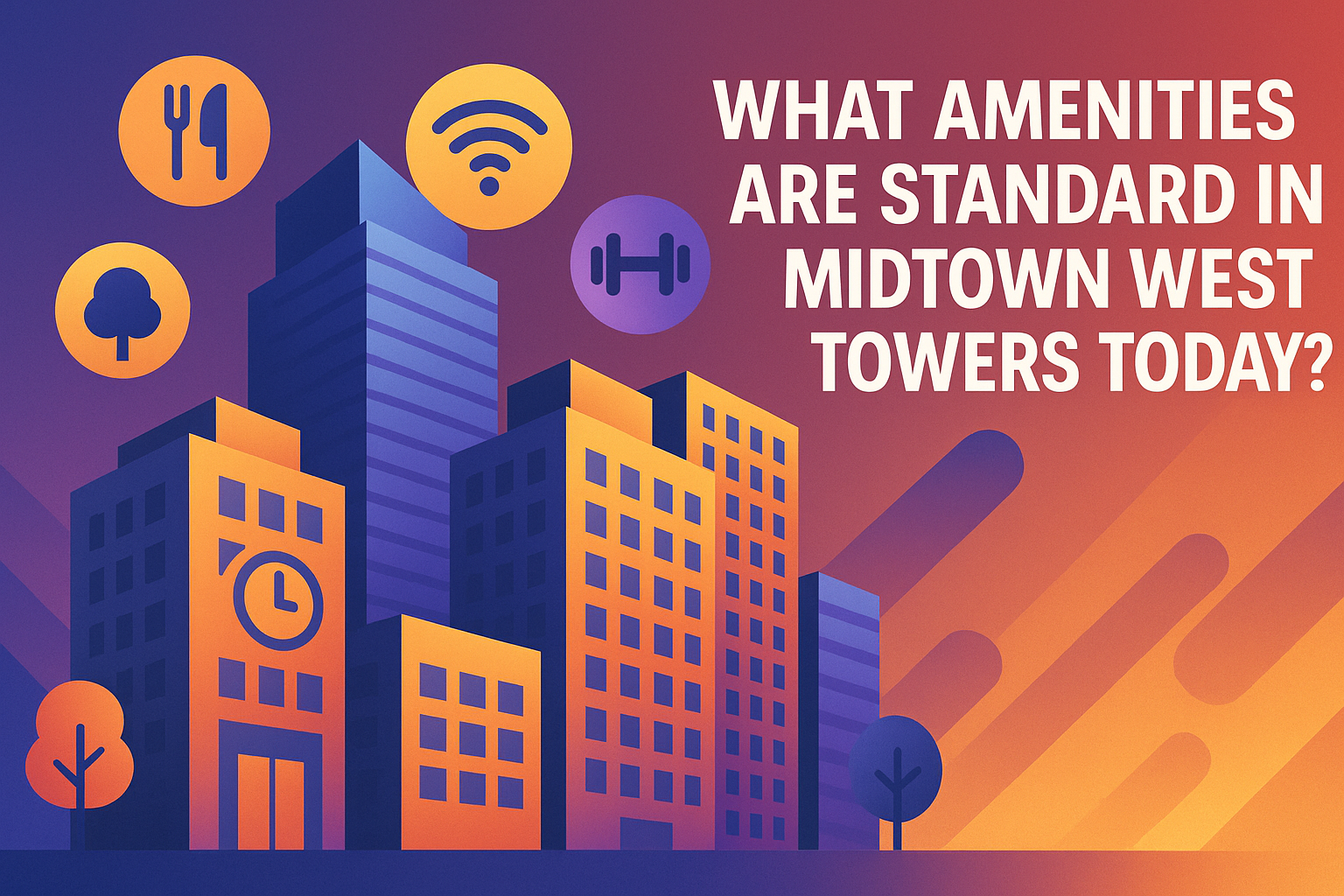 What Amenities Are Standard in Midtown West Towers Today? - New York ...